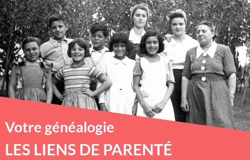 Tout savoir sur les liens de parenté | Filae